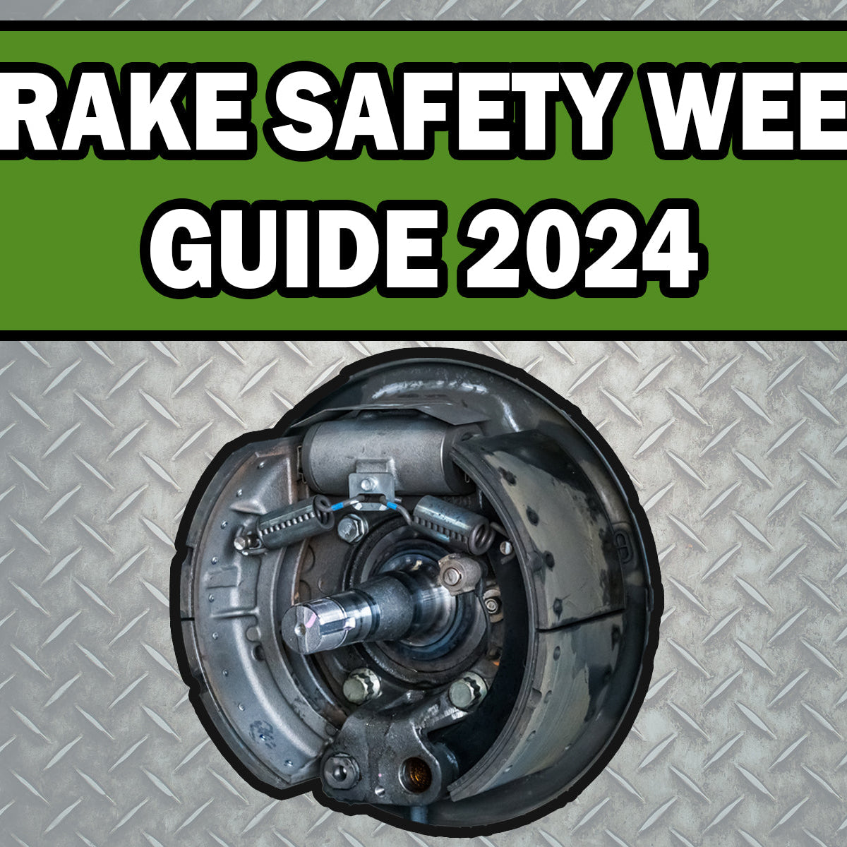 Brake Safety Week Guide 2024 – Iron Wing Parts