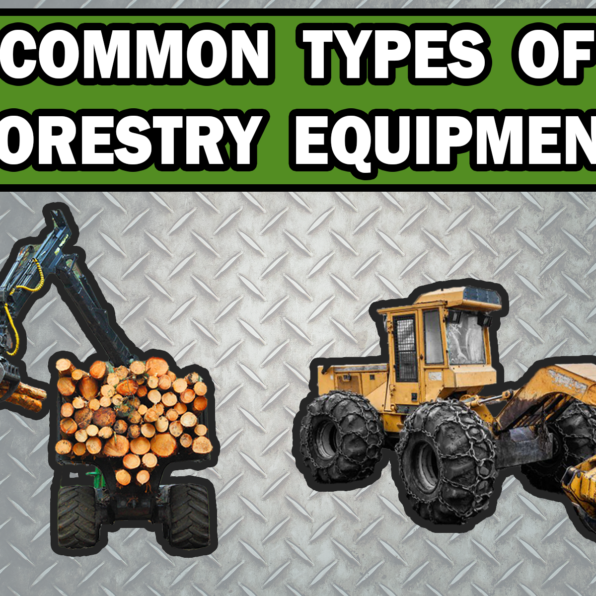 Common Types of Forestry Equipment – Iron Wing Parts