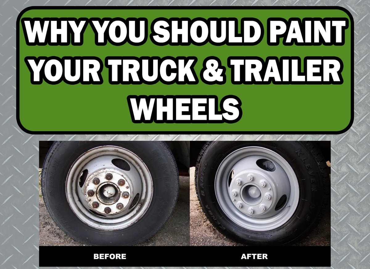 Why You Should Paint Your Truck & Trailer Wheels – Iron Wing Parts