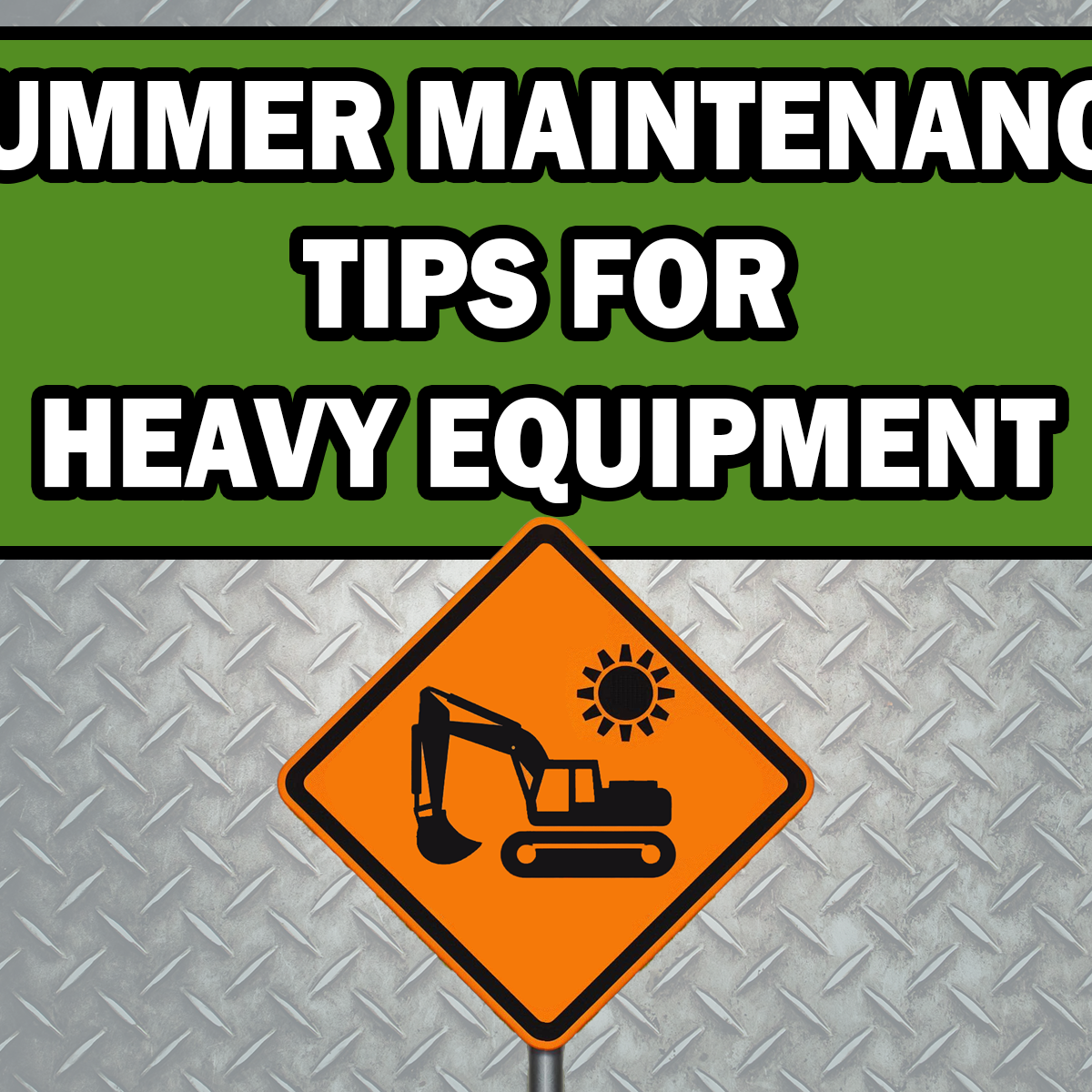 Summer Maintenance Tips for Heavy Equipment – Iron Wing Parts