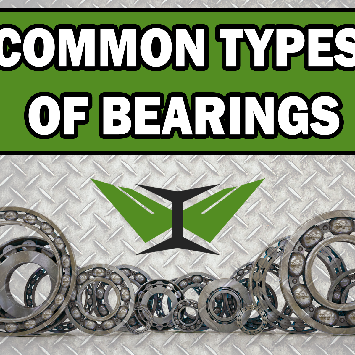Common Types of Bearings – Iron Wing Parts